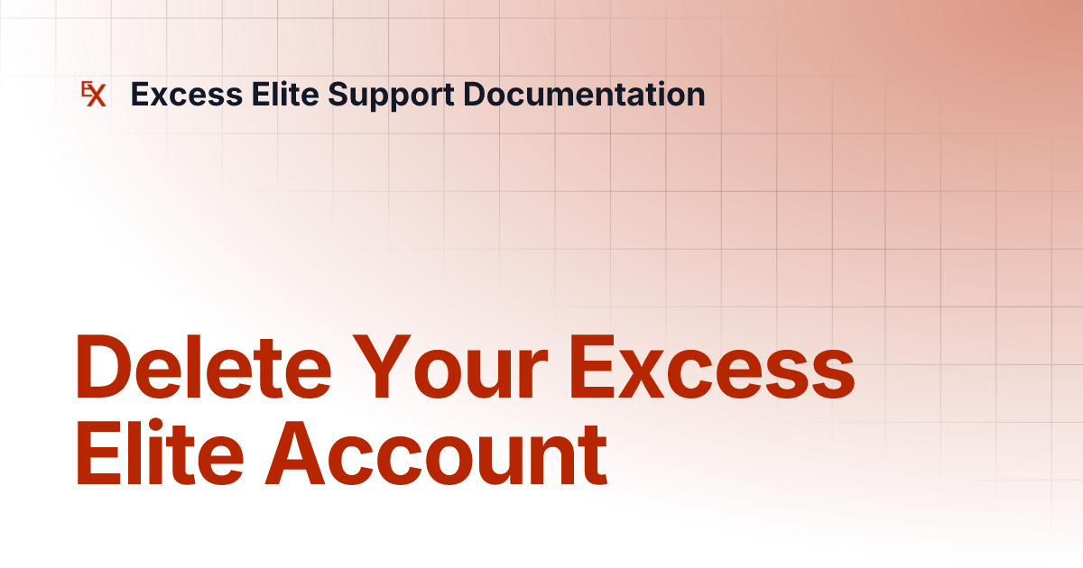 Delete Your Excess Elite Account | Excess Elite Support Documentation
